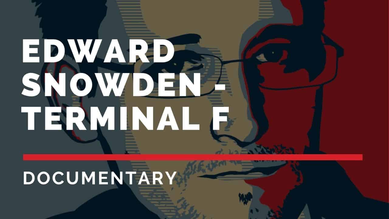 Edward Snowden - Terminal F - Viral Documentary - Watch Free ...